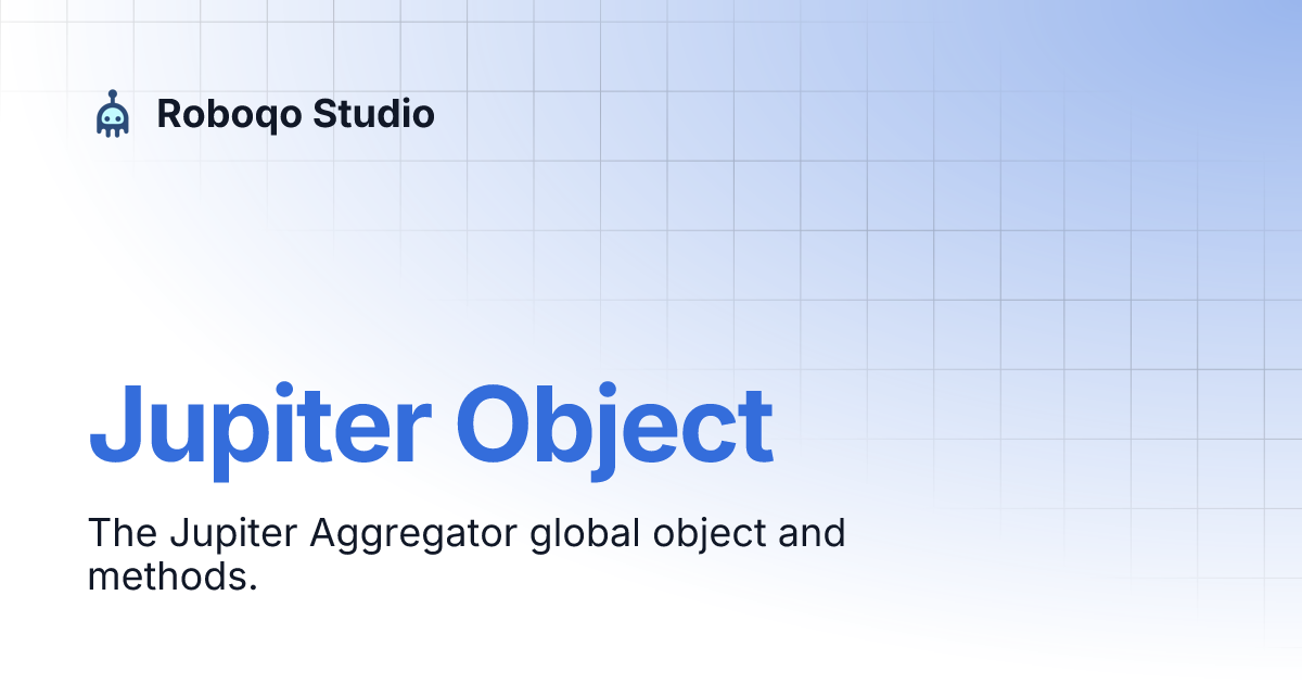 Jupiter Object | Roboqo Studio